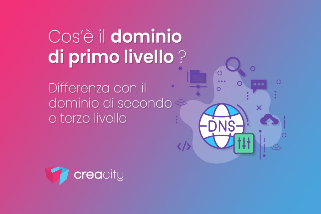 Dominio di primo, secondo e terzo livello: differenze - CreaCity