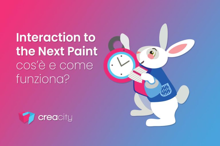 Interaction to Next Paint (INP) di Google: cos'è e a cosa serve - CreaCity